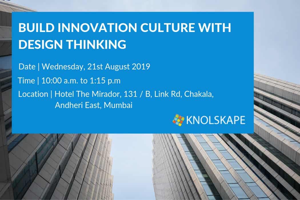 Build Innovation Culture With Design Thinking Knolskape 